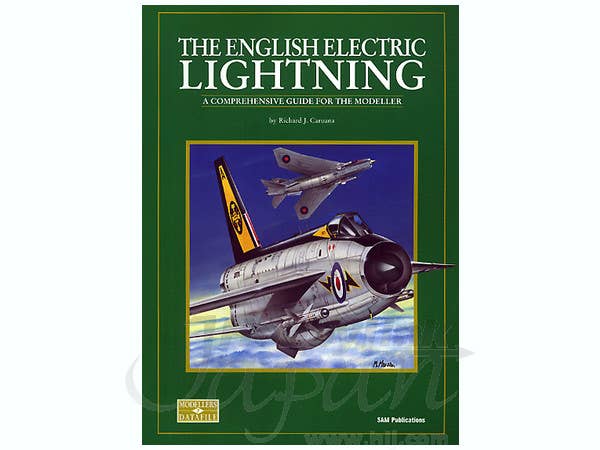 The English Electric Lightning: A Comprehensive Guide for The Modeler ...
