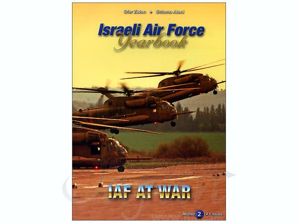 Israeli Air Force Yearbook 2007: IAF At War | HLJ.com